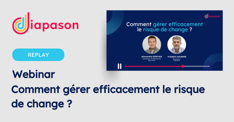 Replay webinar - Gestion du Risque de Change
