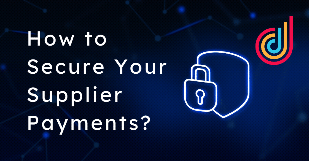 How to Secure Your Supplier Payments? | Diapason